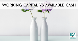Working Capital vs Available Cash - the Key Differences
